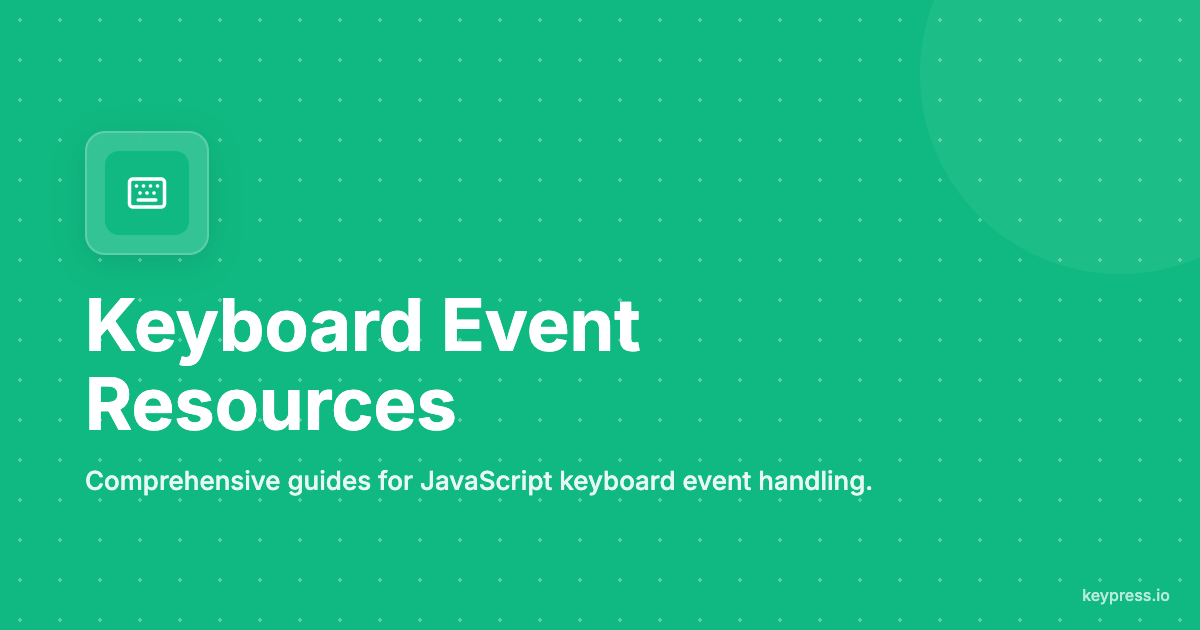 Keyboard Event Resources | Guides & Tutorials - KeyPress.io